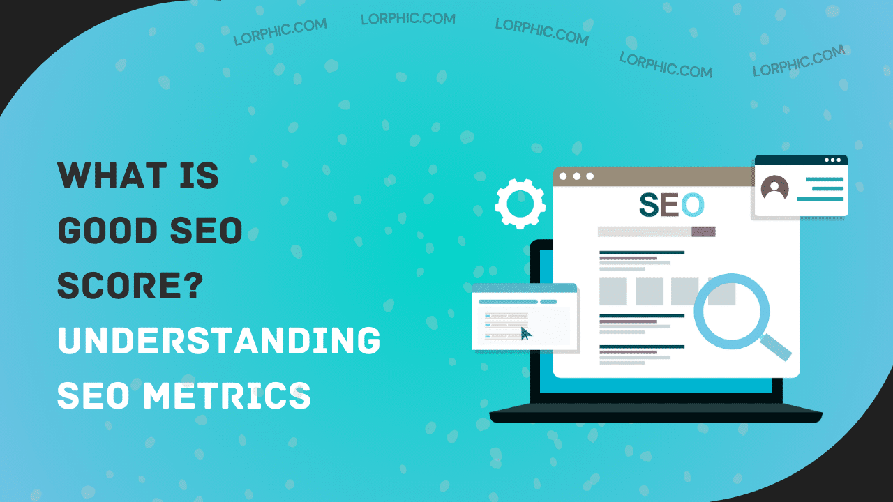 What is Good SEO Score? SEO Guide for Beginners