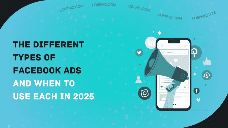 Types of Facebook Ads for 2025: A Complete Guide